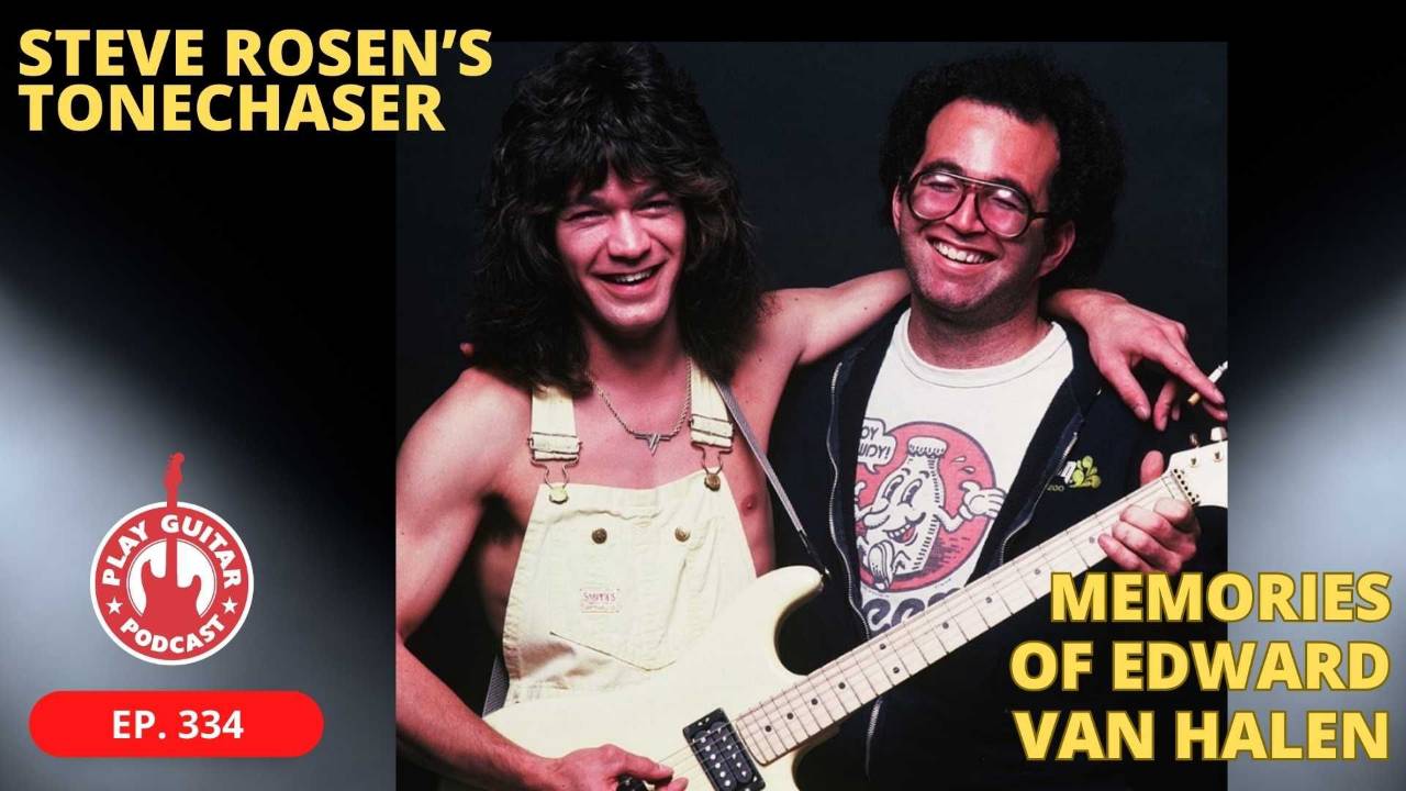 Steve Rosen's "TONECHASER" - Memories of Edward Van Halen