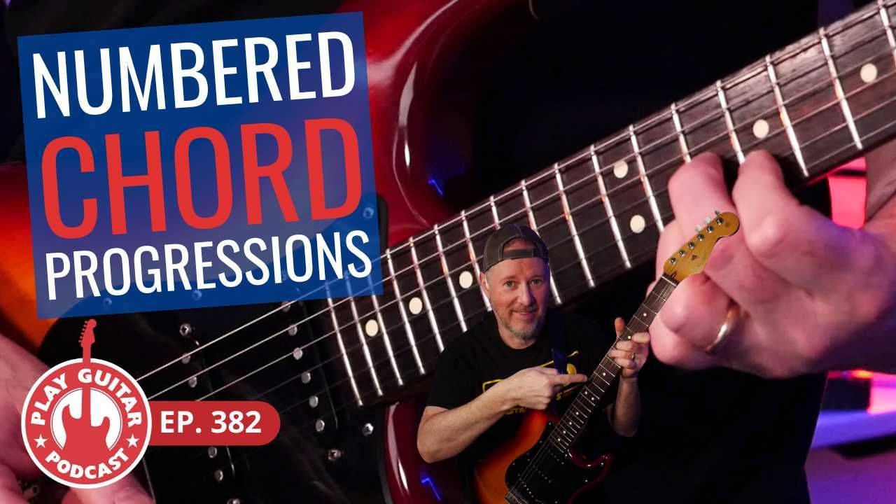 Basics of Numbered Chord Progressions | Play Guitar Podcast