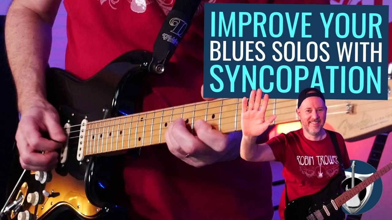 Play Better Blues Guitar Solos - Syncopation
