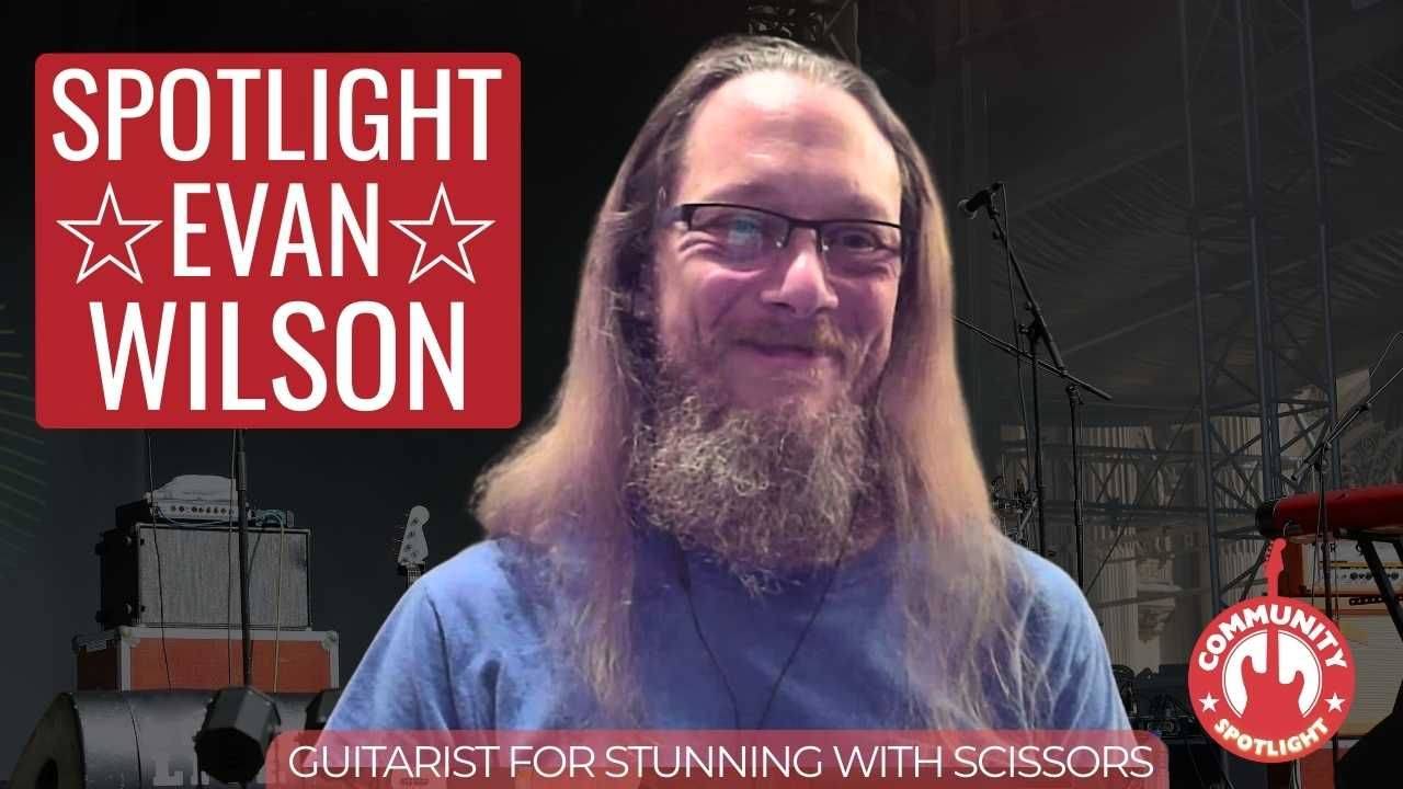 Evan Wilson Spotlight - Guitarist for Stunning with Scissors