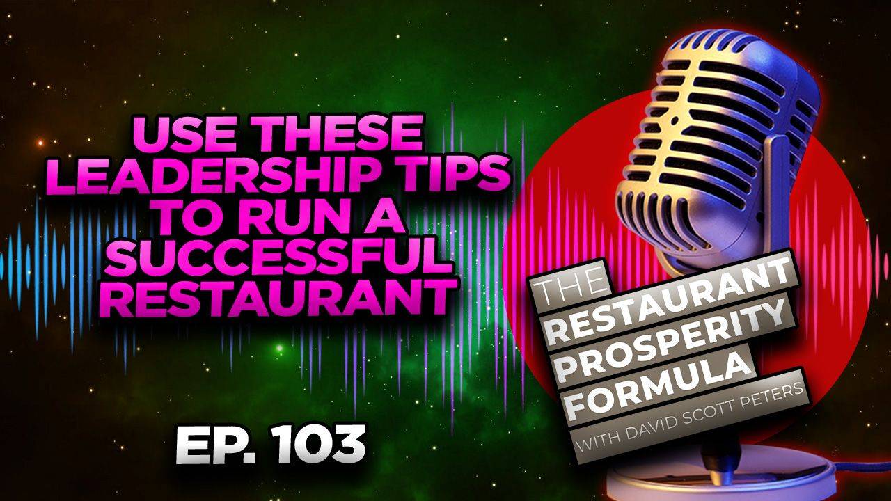 Use these Leadership Tips to Run a Successful Restaurant