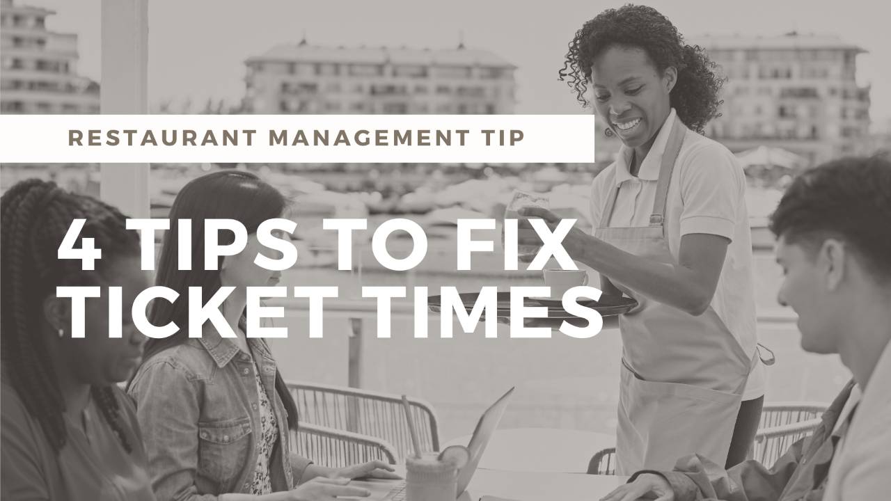 Try These Tips to Increase Your Restaurant’s Ticket Times