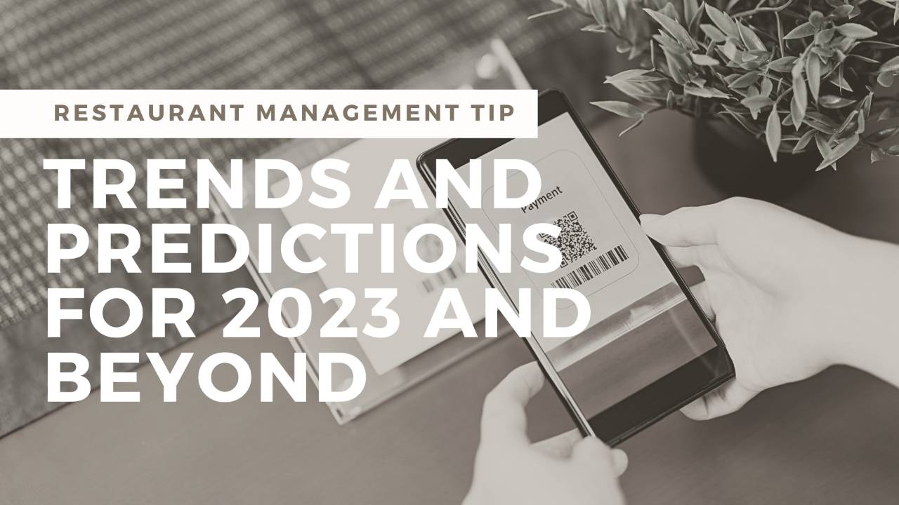 Restaurant Trends and Predictions for 2023 and Beyond