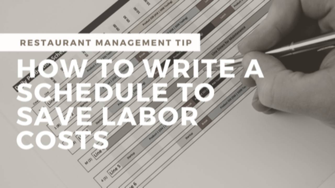 6 Steps to Writing a Schedule to Control Labor Cost