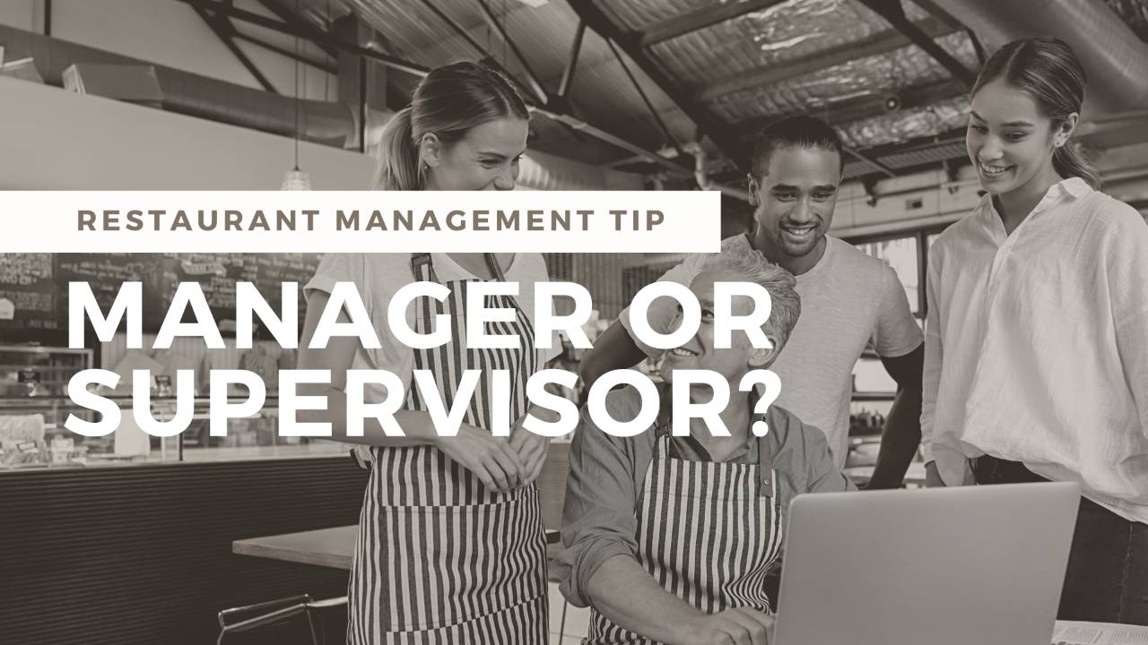 Restaurant Supervisor or Restaurant Manager