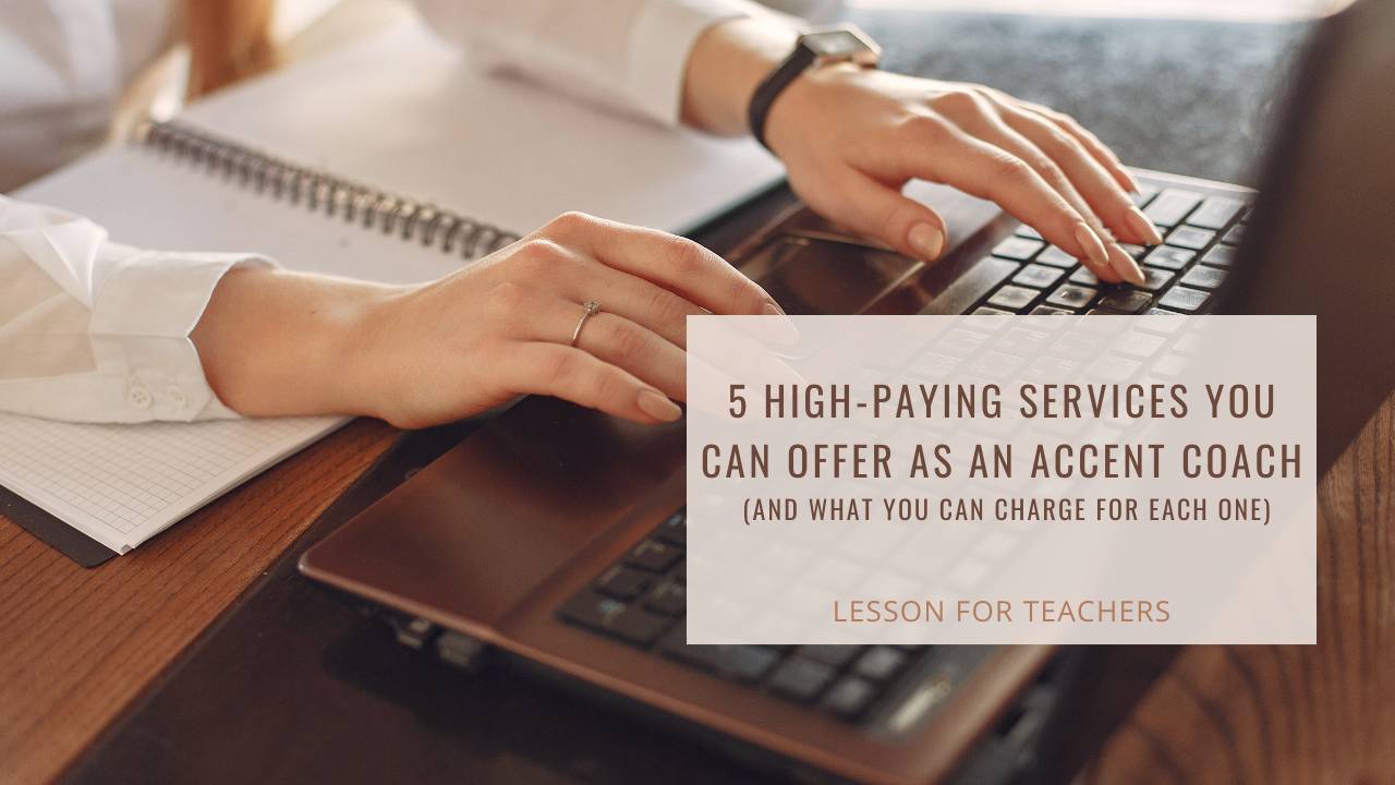 High-paying services you can offer as a certified accent coach
