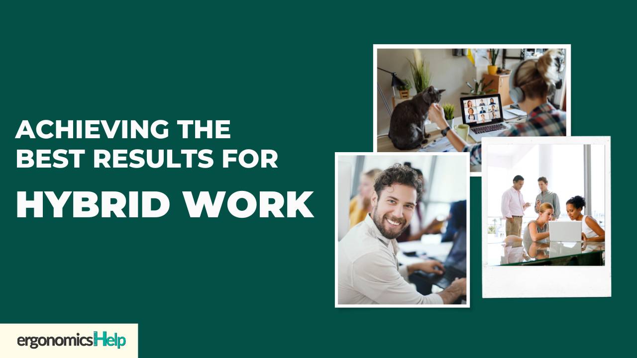 Achieving the Best Results for Hybrid Work