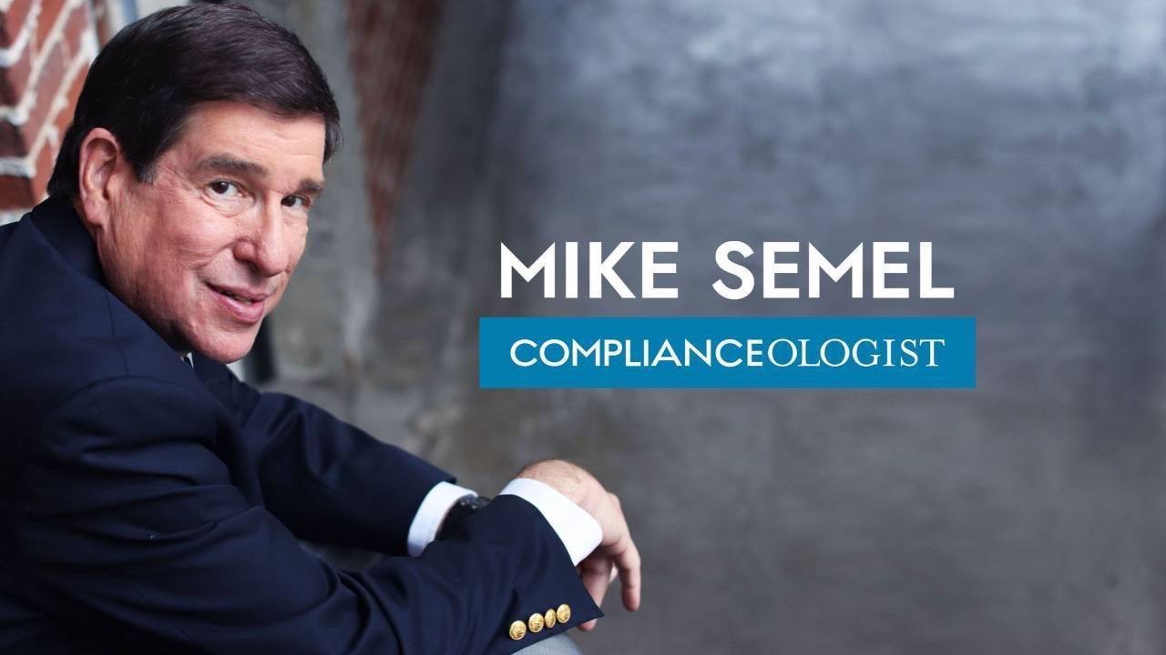 Mike Semel, the Complianceologist