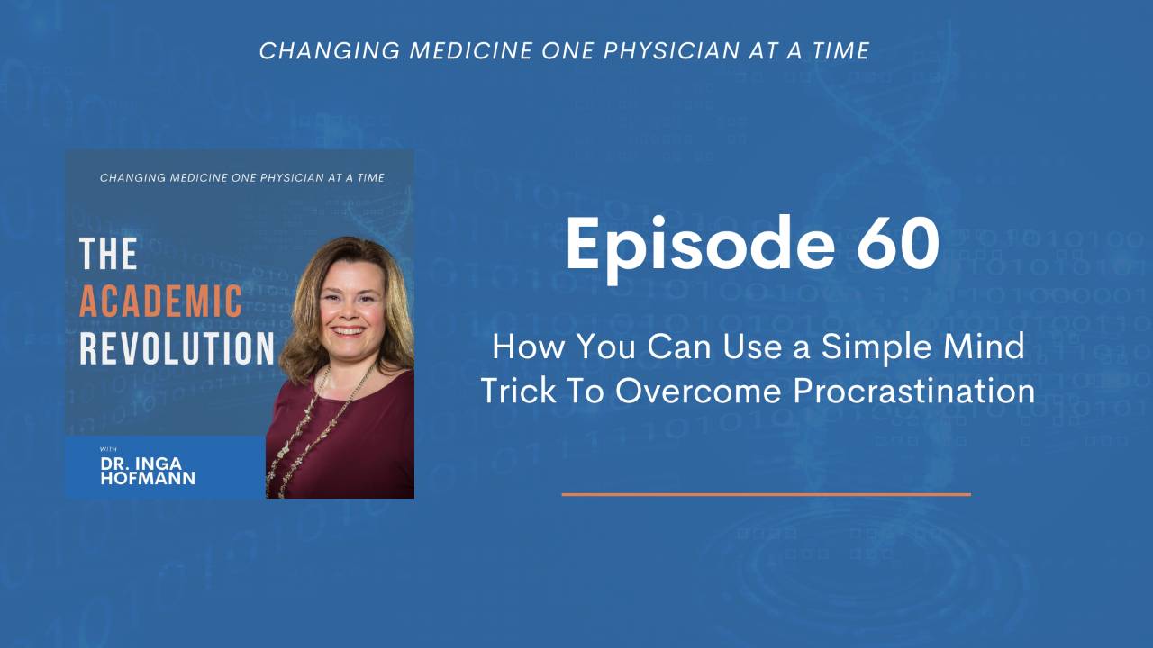 How You Can Use a Simple Mind Trick To Overcome Procrastination