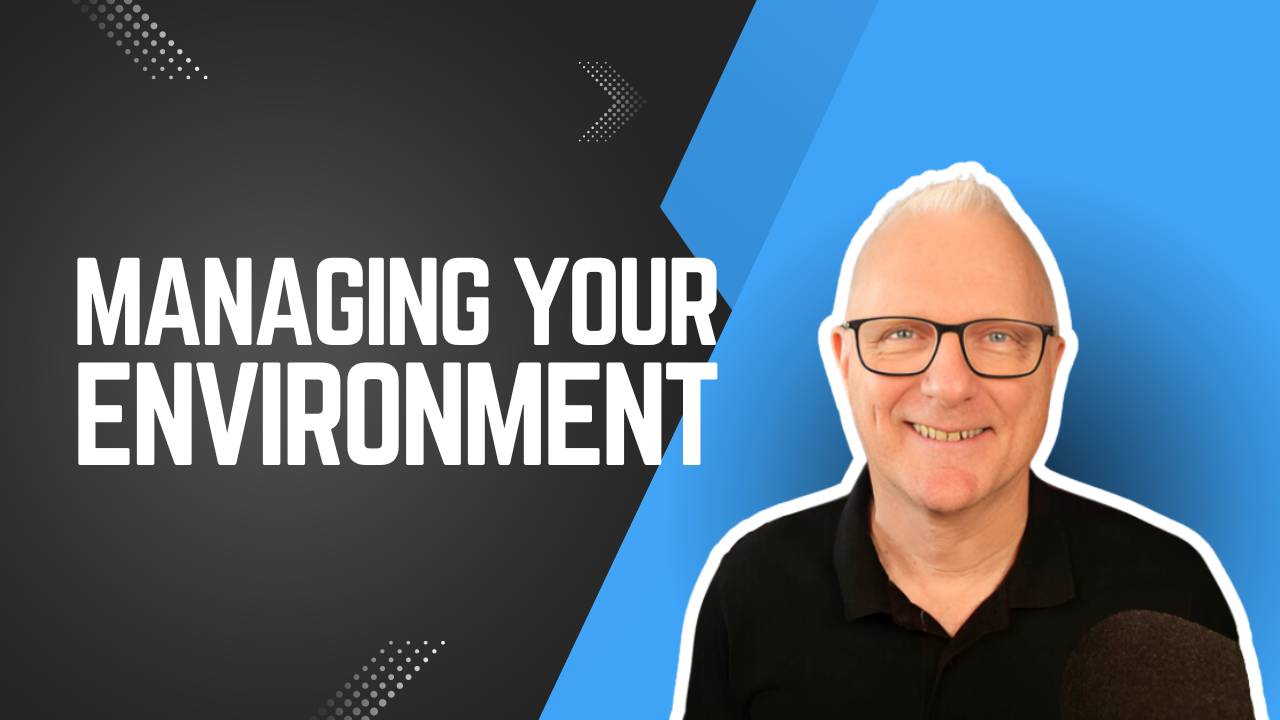 Managing Your Environment | Grant Herbert