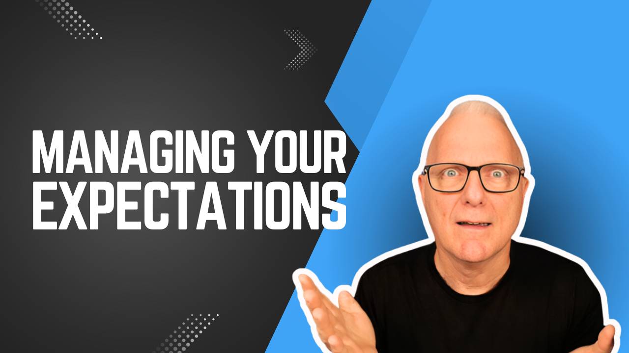 Managing Your Expectations | Grant Herbert