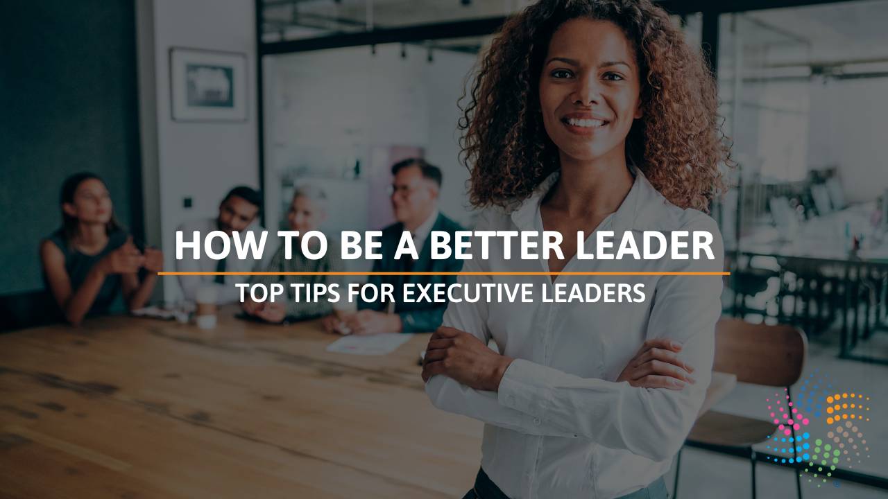 How to Be a Better Leader