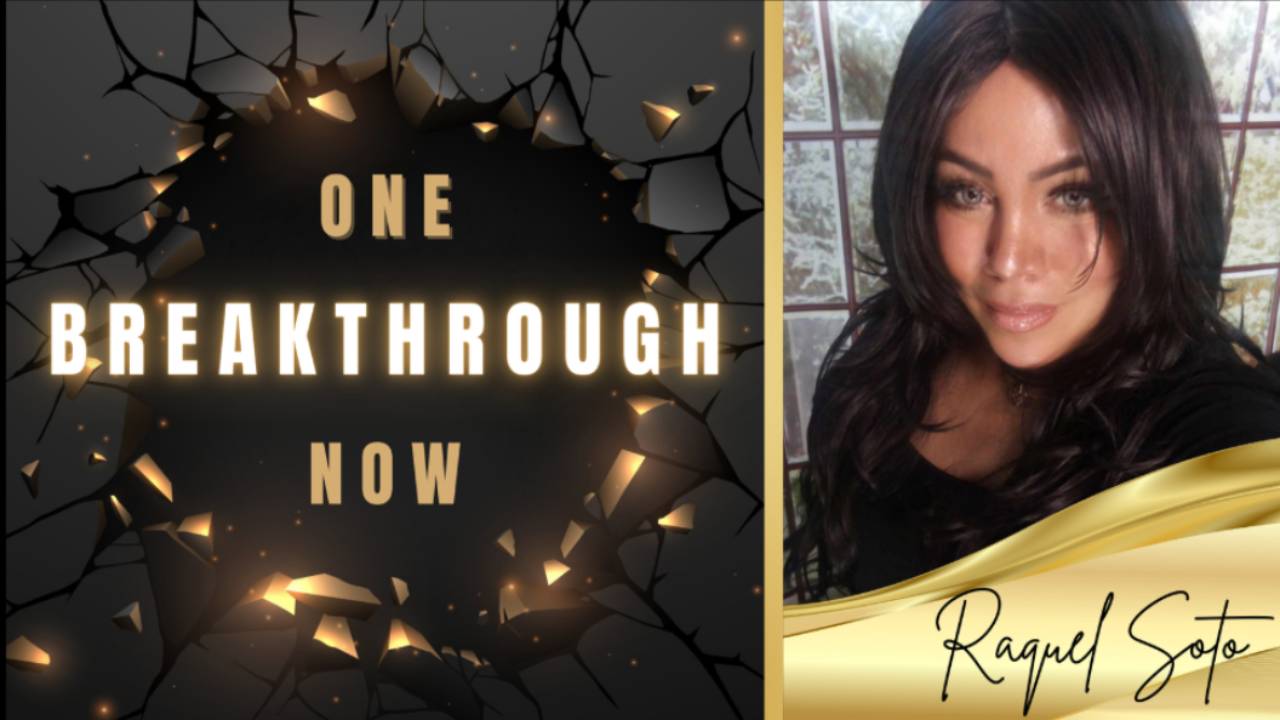 Meet Raquel Soto Transformational Coach & Host: Once Breakthrough Now