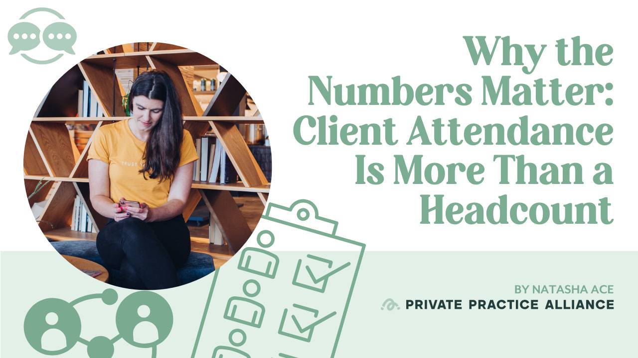 Why the Numbers Matter: Client Attendance Is More Than a Headcount