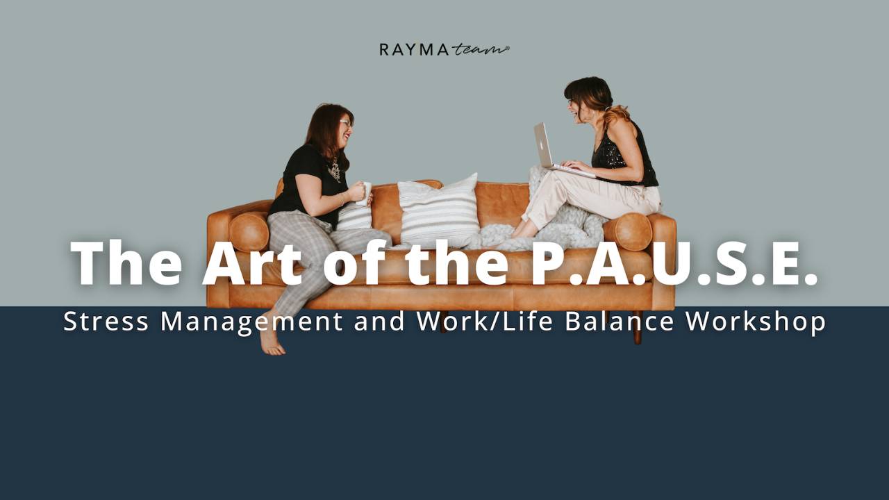 The Art of the P.A.U.S.E. - Stress Management Workshop