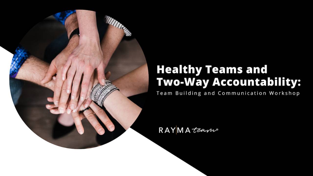 Healthy Teams and Two-Way Accountability Workshop