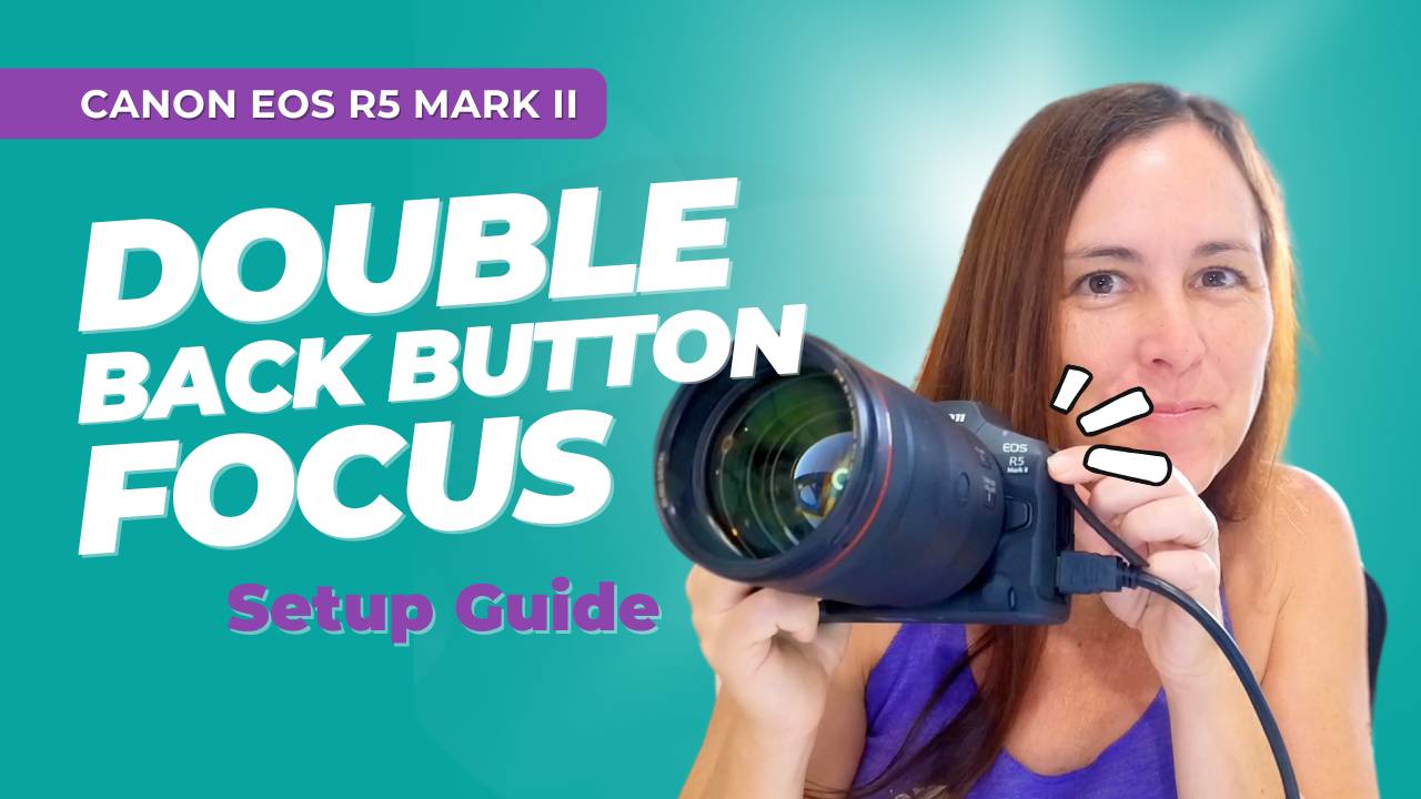 Setting Up Double Back Button Focus on Your Canon R5 Mark II