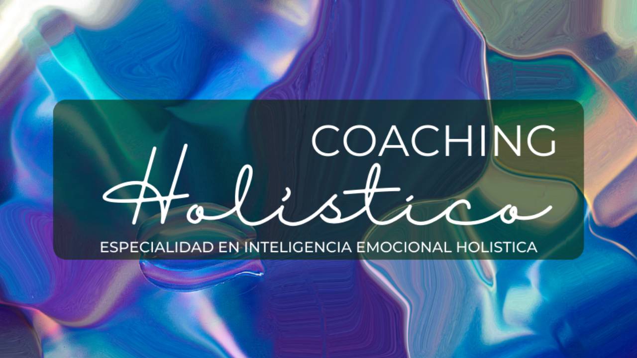 ¿Qué es Coaching Holístico?