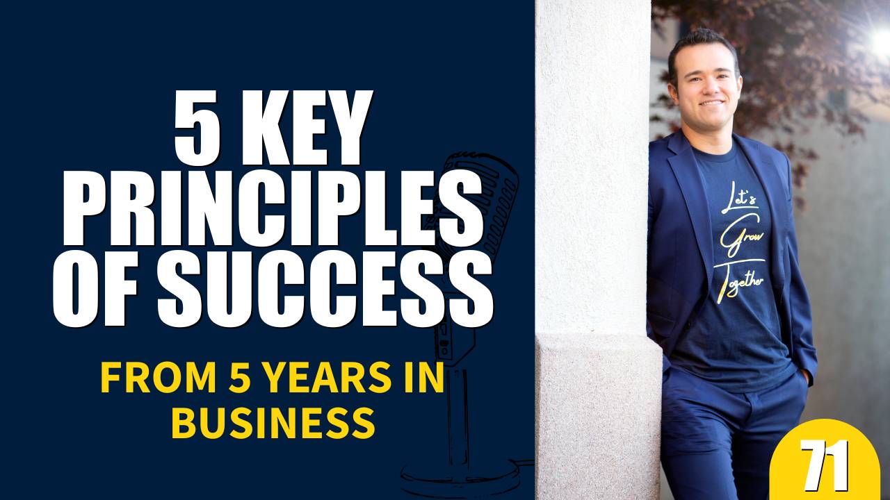 5 Key Principles of Success I Learned From 5 Years In Business