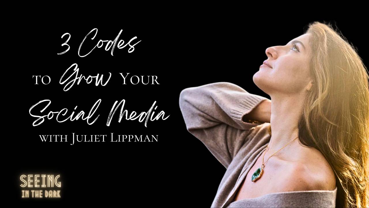 #85 3 Codes to Grow Your Social Media with Juliet Lippman