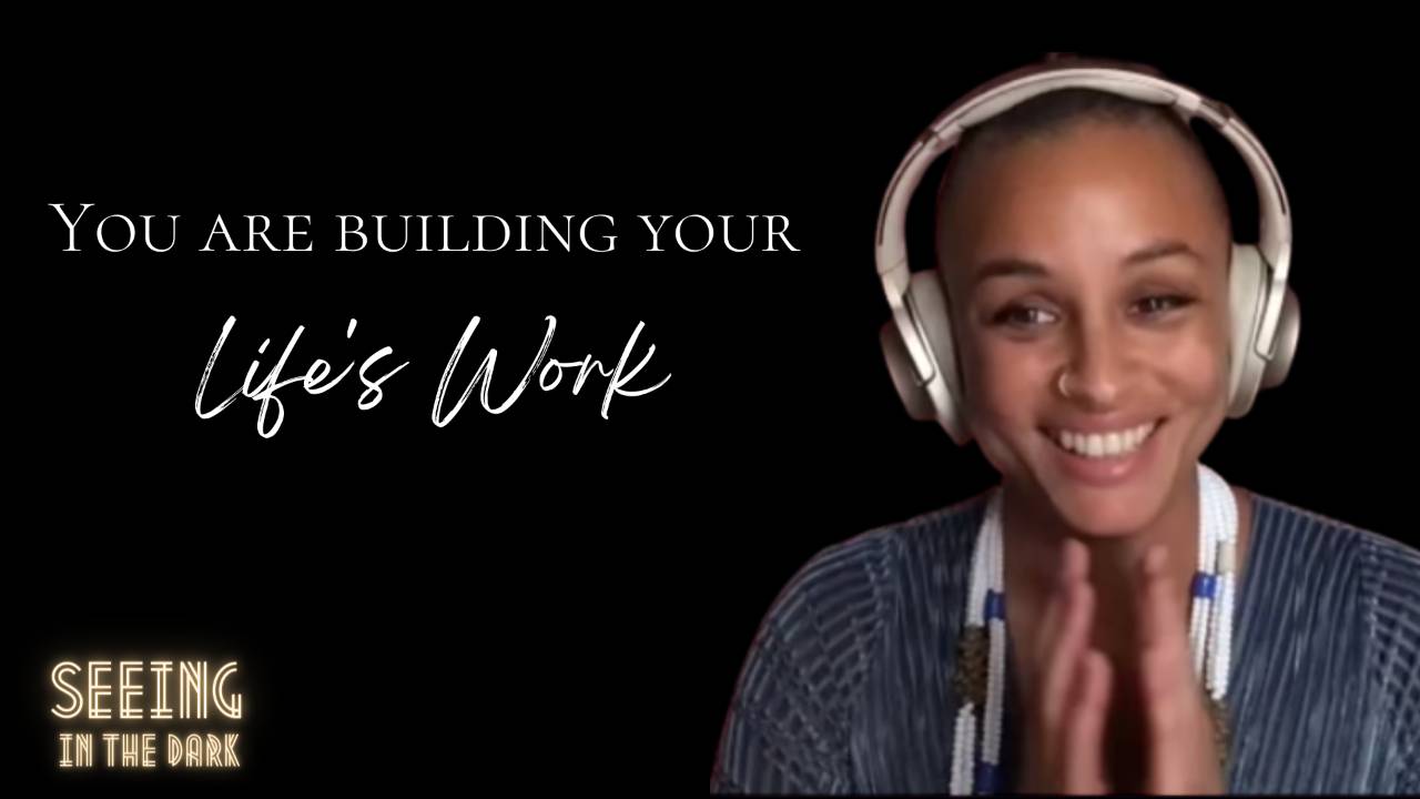 You Are Building Your Life's Work