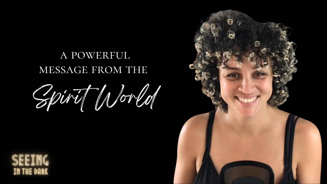 A Powerful Message from the Spirit World