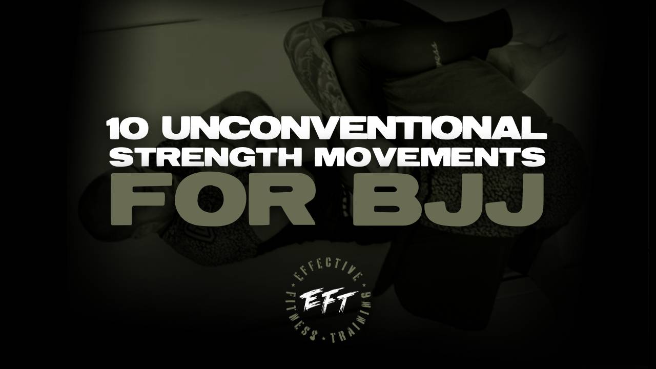 10 Unconventional Strength Movements for BJJ