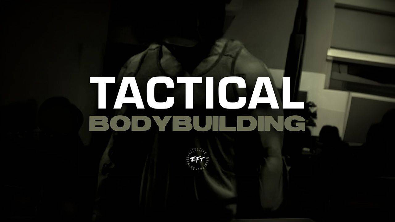 Tactical Bodybuilding | EFT Membership Track