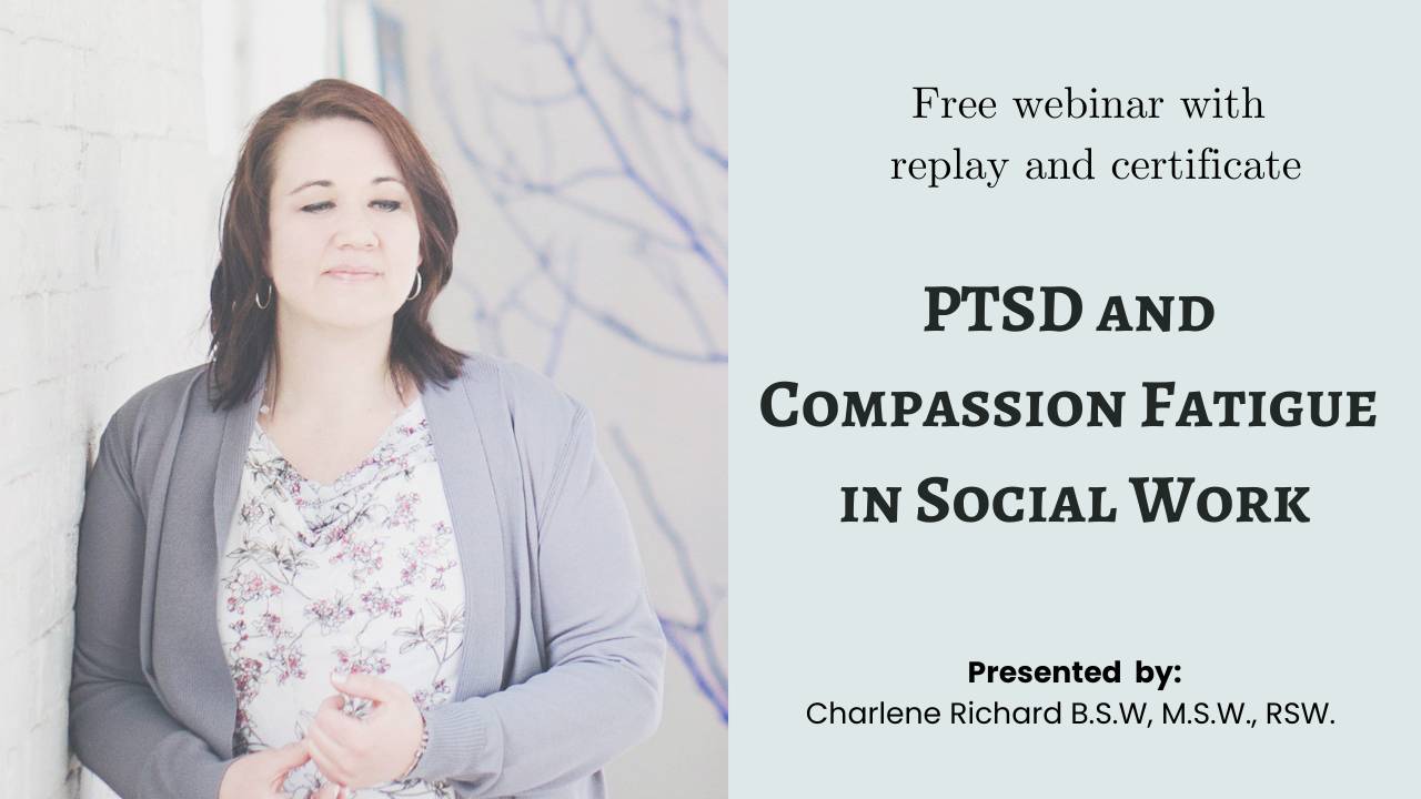PTSD and Compassion Fatigue in Social Work