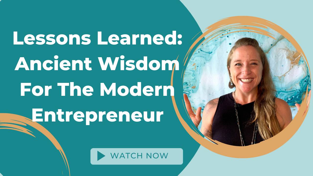 Lessons Learned: Ancient Wisdom For The Modern Entrepreneur