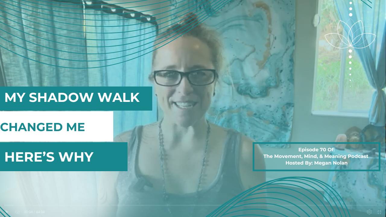 My Shadow Walk Changed Me. Here's Why.