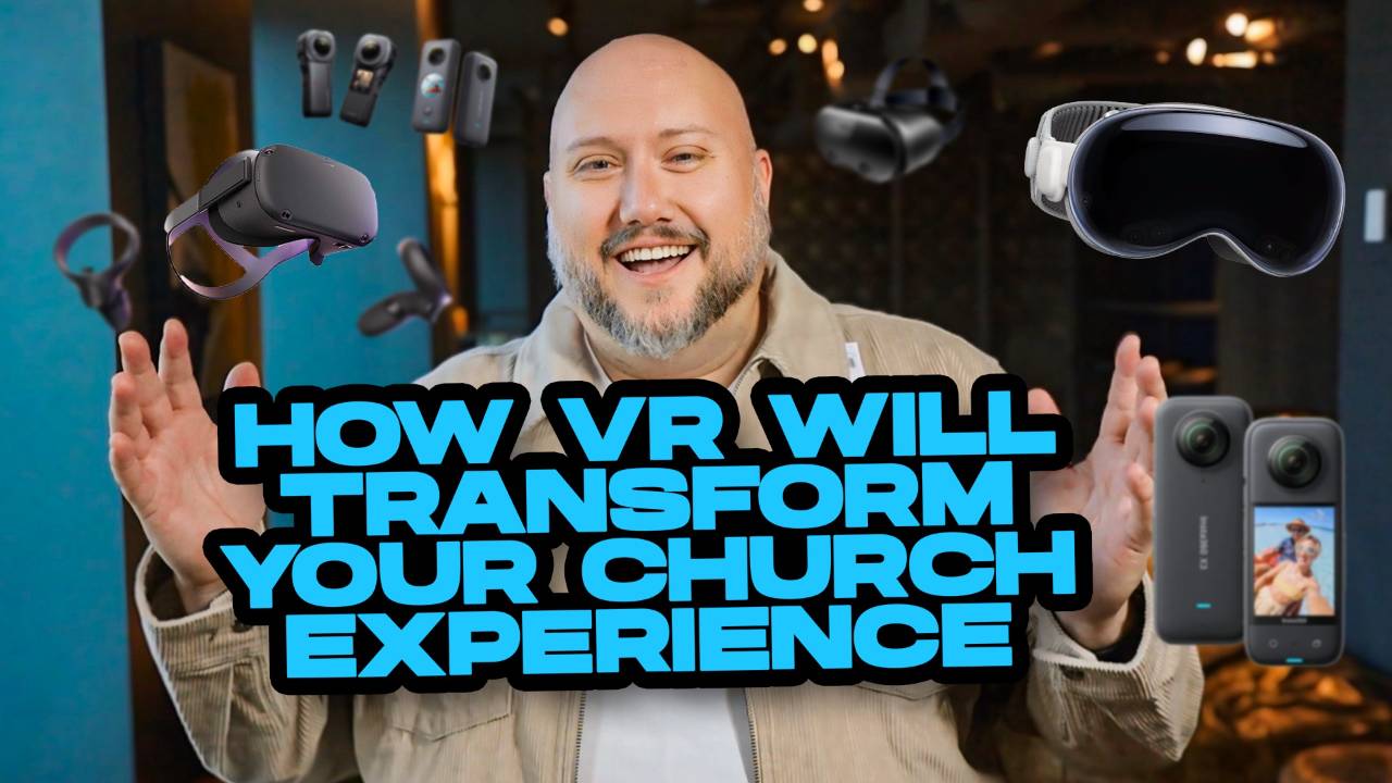 How Churches Should Approach Virtual Reality
