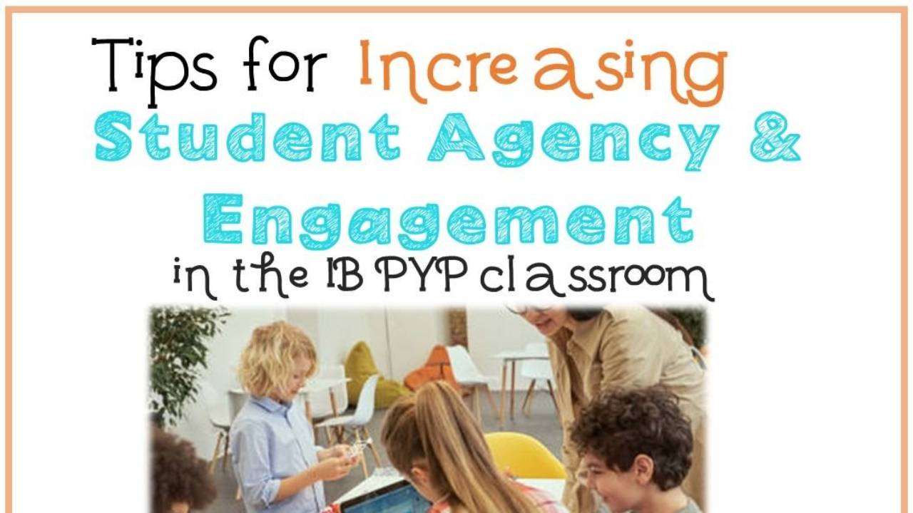 Engagement & Independent Inquiry in your IB PYP Classroom