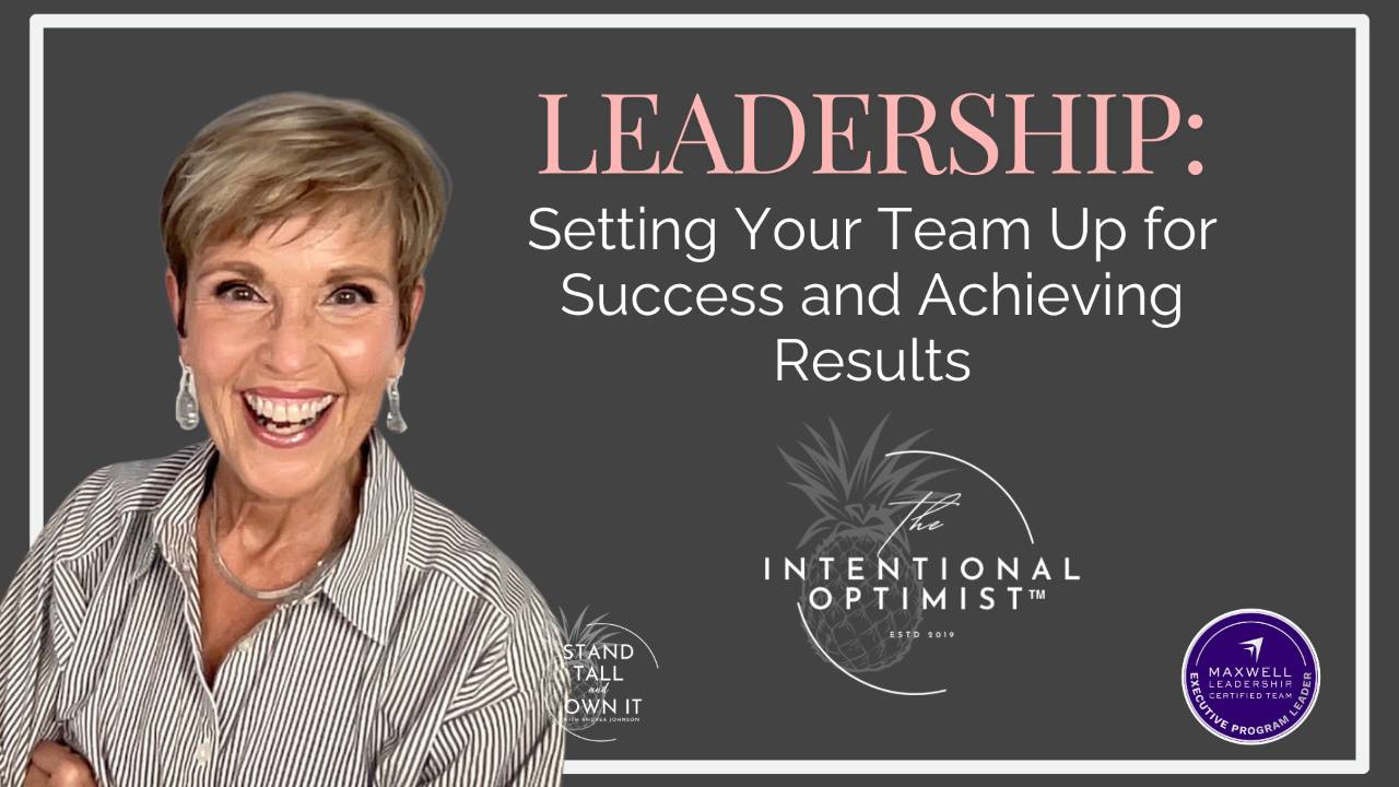 Setting Your Team Up for Success and Achieving Results