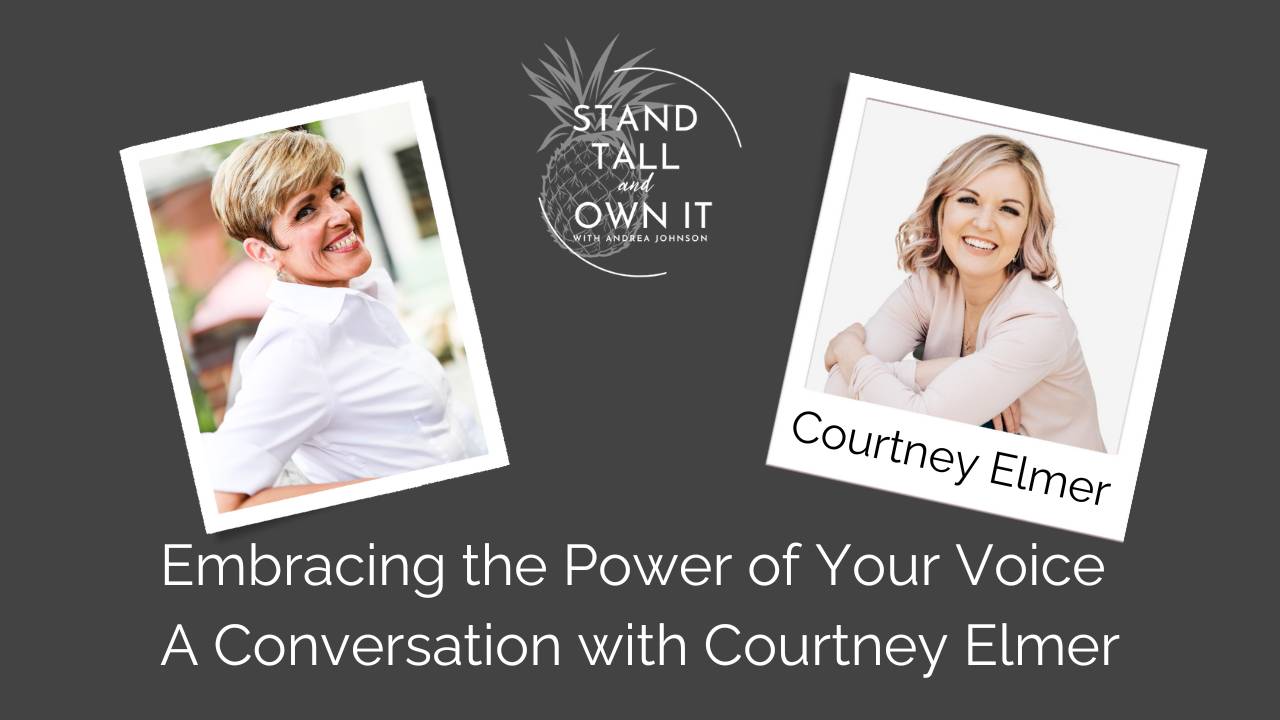 Embracing the Power of Your Voice - A Conversation With Courtney Elmer