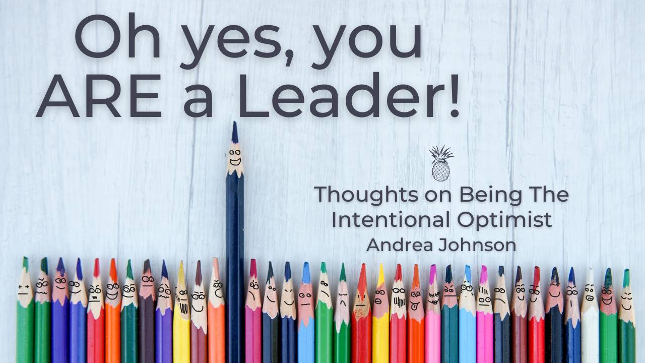 Oh yes, you ARE a Leader!