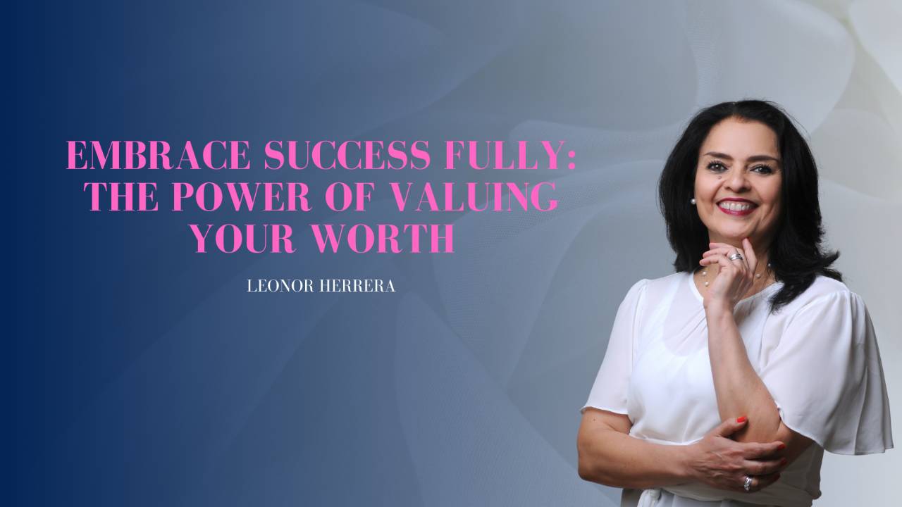 Embrace Success Fully: The Power of Valuing Your Worth