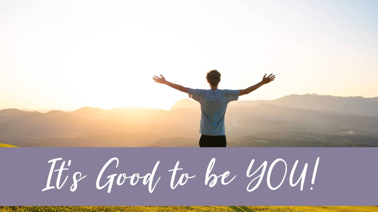 Paula Robbins Meditations - It's Good To Be YOU!