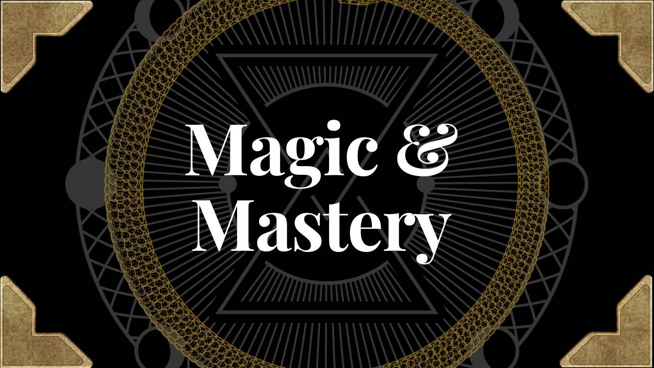 Welcome to the School of Magic & Mastery