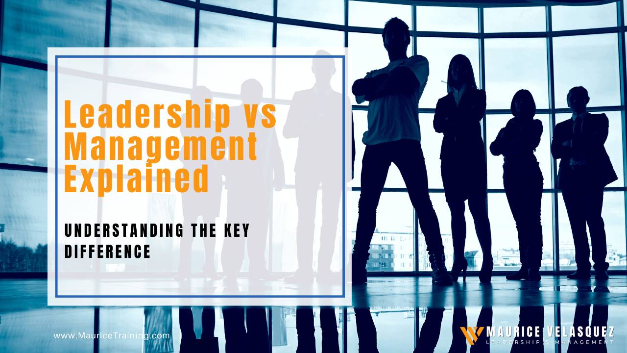 Leadership vs Management Explained
