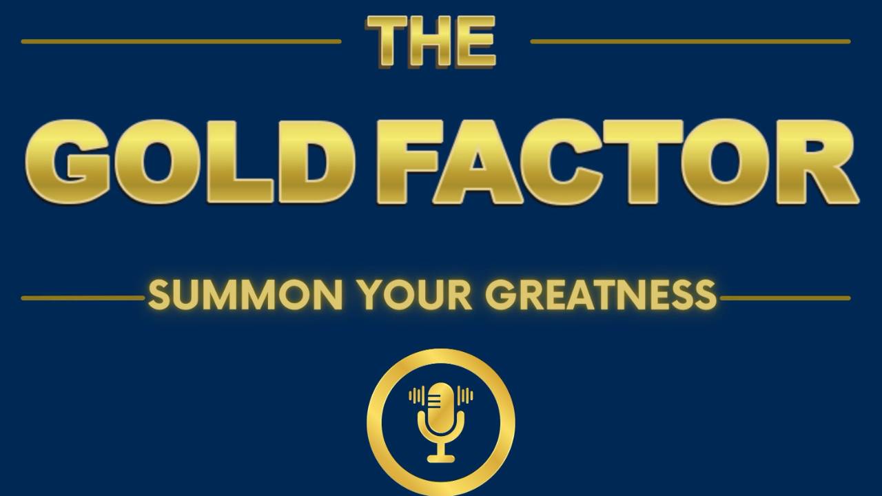 The Gold Factor Podcast