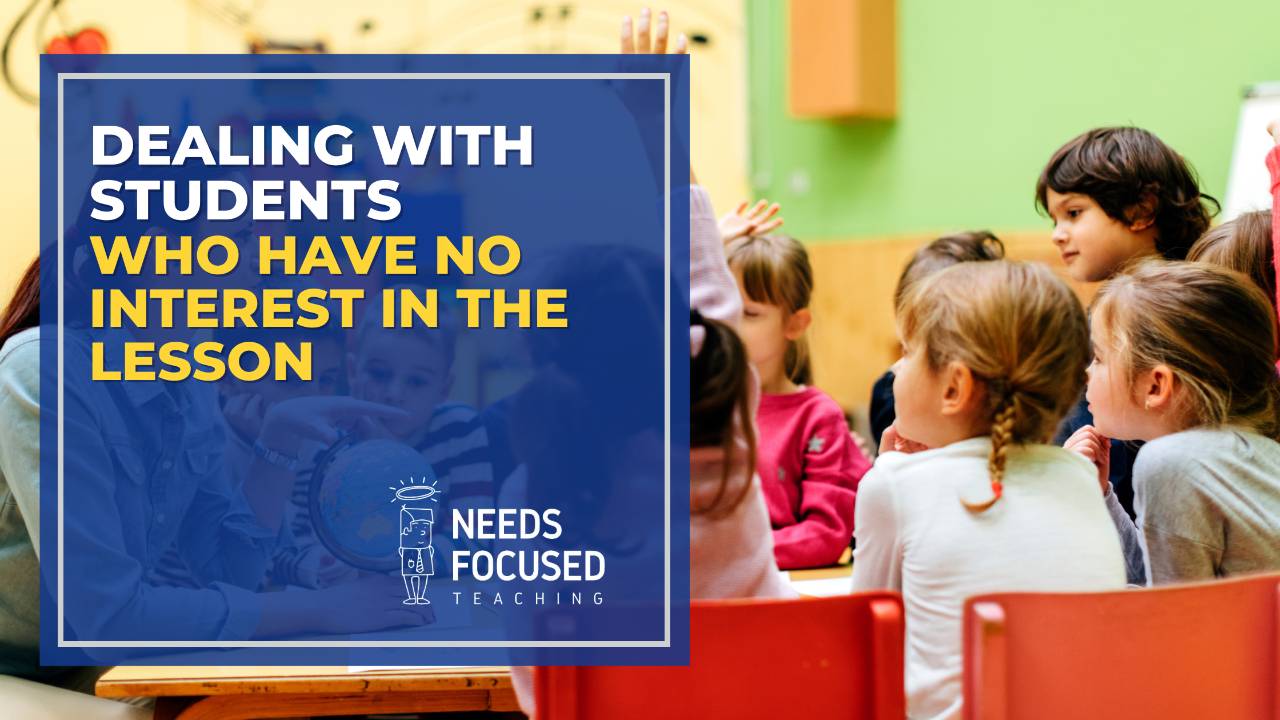 Dealing with students who have no interest in the lesson