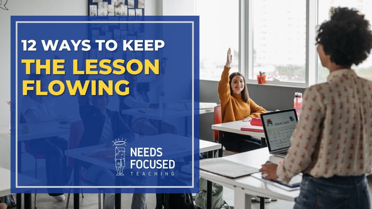 12 ways to keep the Lesson Flowing