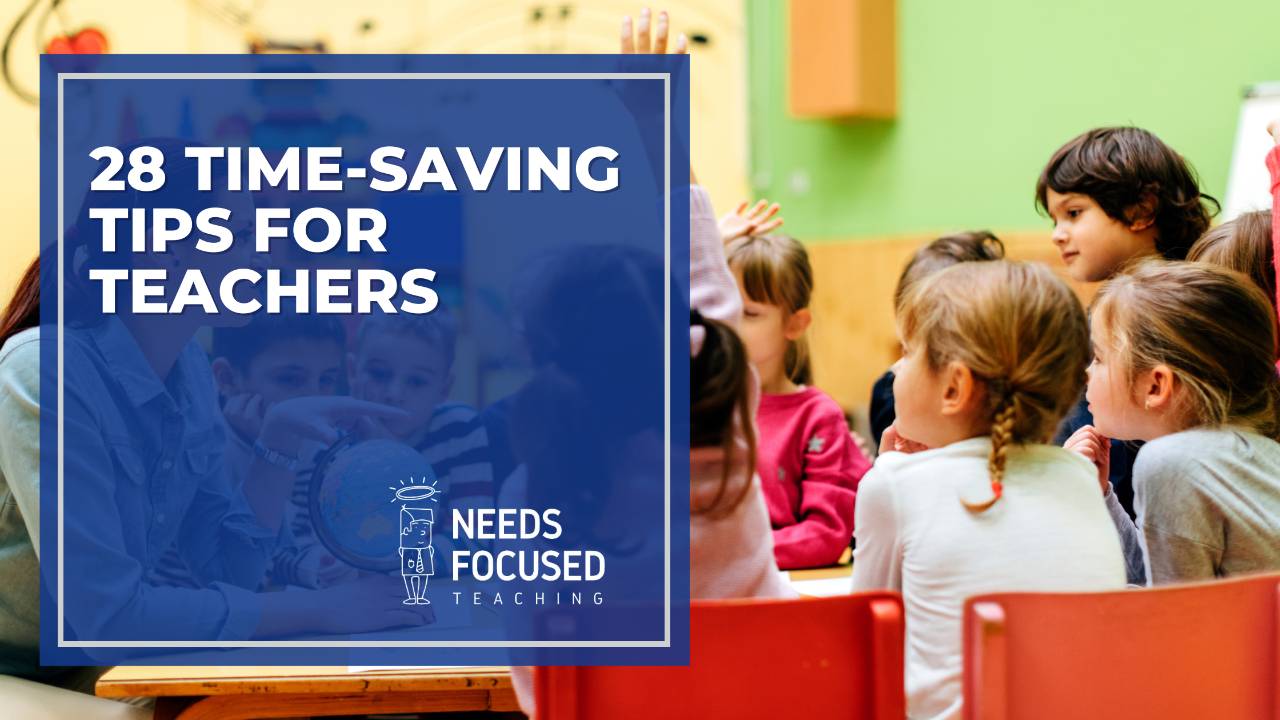 28 Time-Saving Tips for Teachers