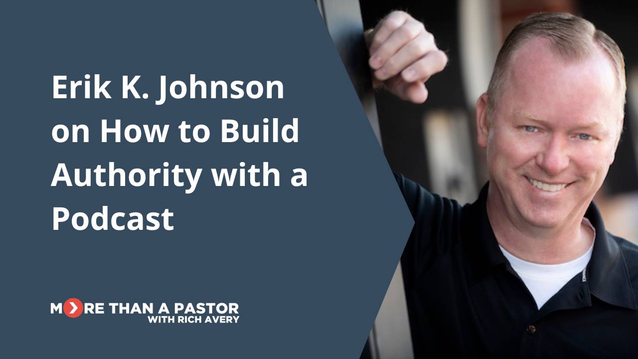 Erik K. Johnson on How to Build Authority with a Podcast