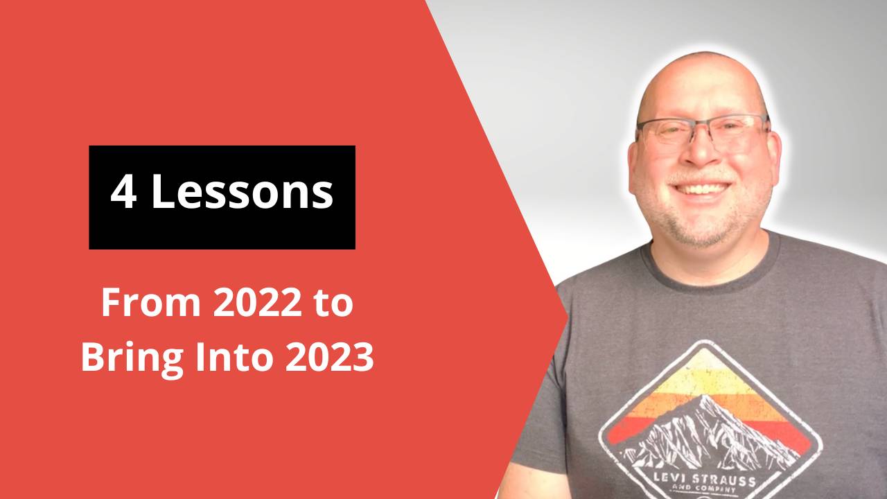 4 Lessons Learned from 2022 to Bring into 2023