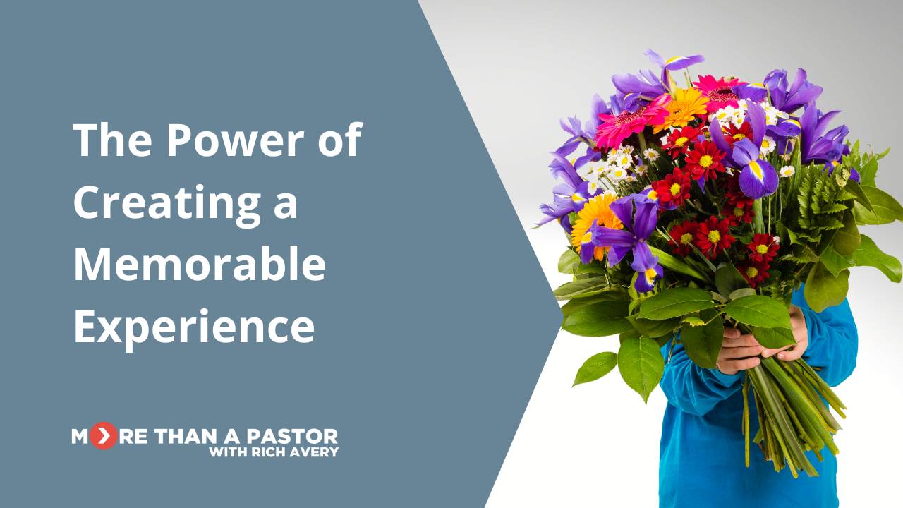 The Power of a Creating Memorable Experience