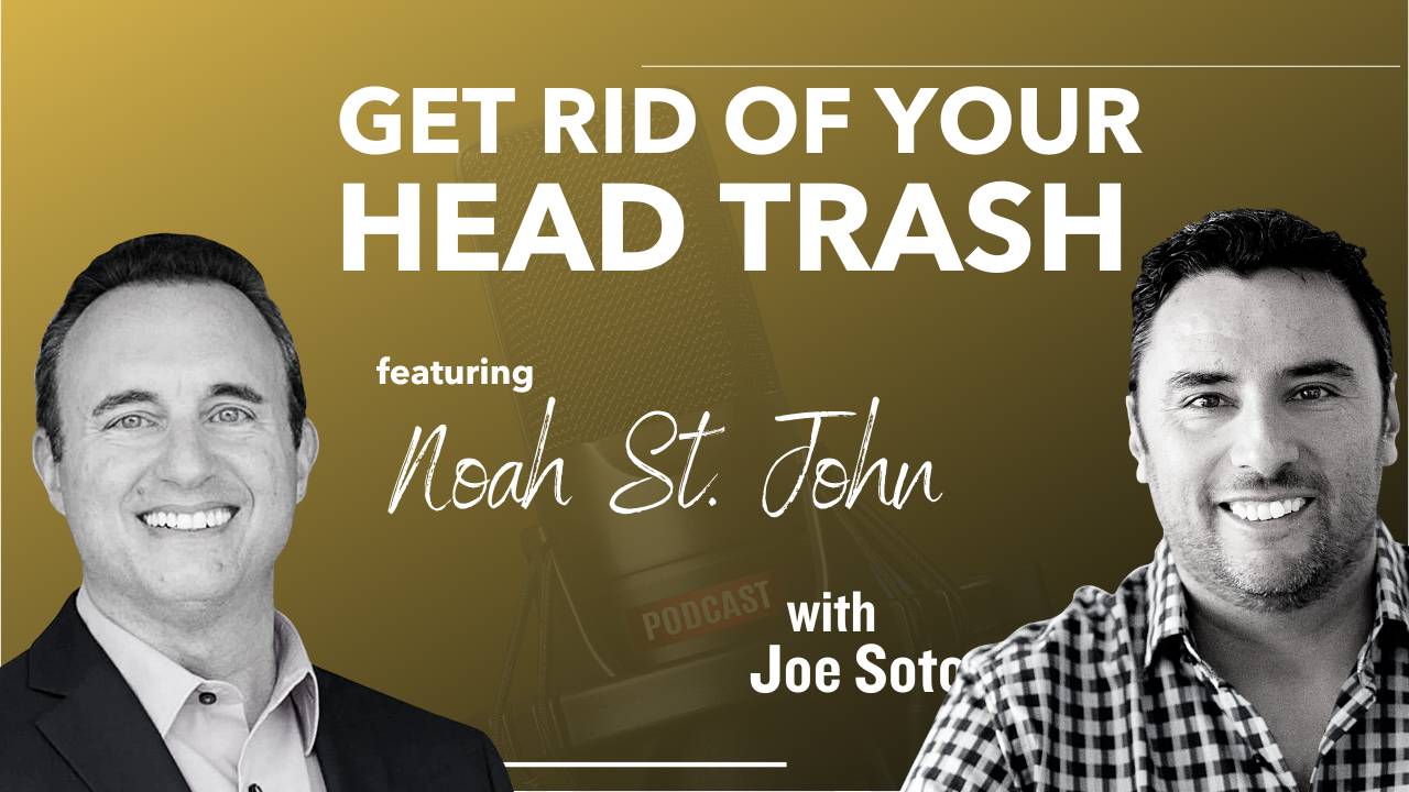 Get Rid of Your Head Trash About Money With Noah St. John