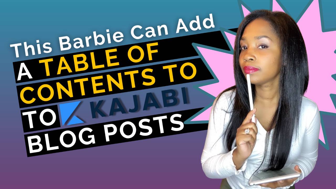 How to Make a TABLE OF CONTENTS in Your KAJABI Blog Post
