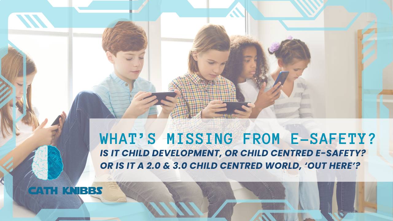 What’s missing from e-safety? Is it Child Development?